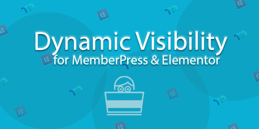 Dynamic Visibility for MemberPress & Elementor - Happy Plugins Store - Plugins & Guides for ...